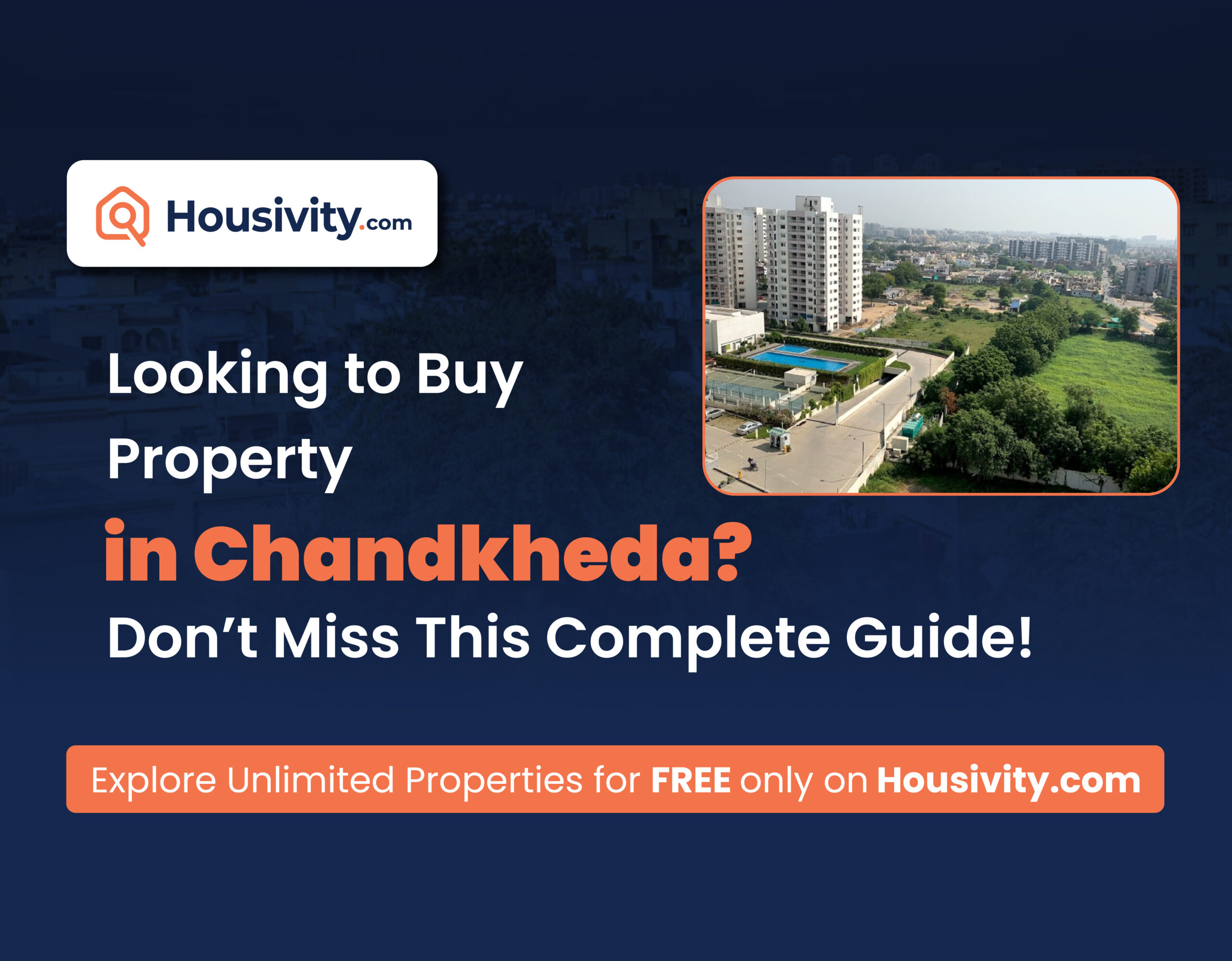 Looking to Buy Property in Chandkheda? Don’t Miss This Complete Guide!