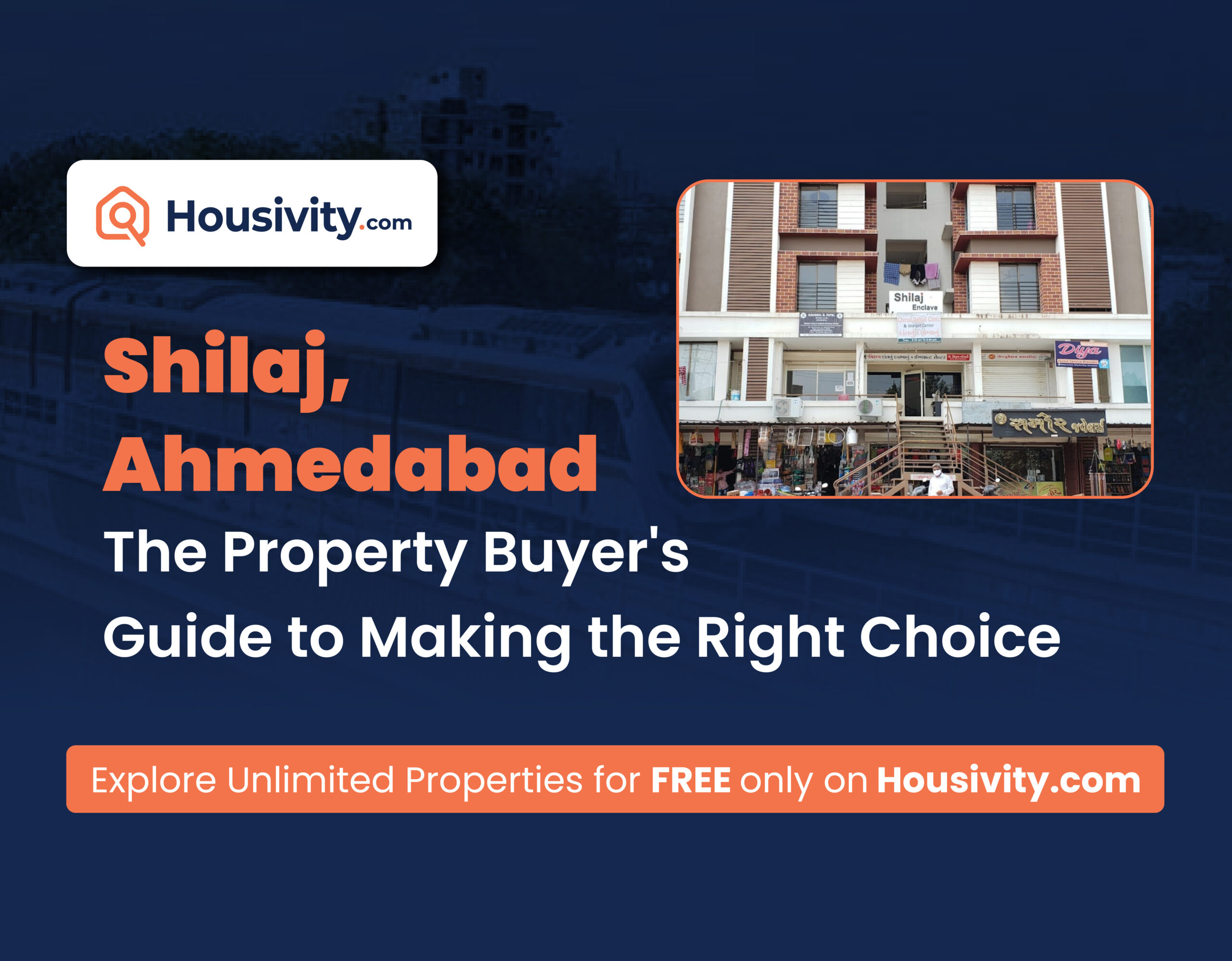 Shilaj, Ahmedabad: Your Guide to Buying the Right Property