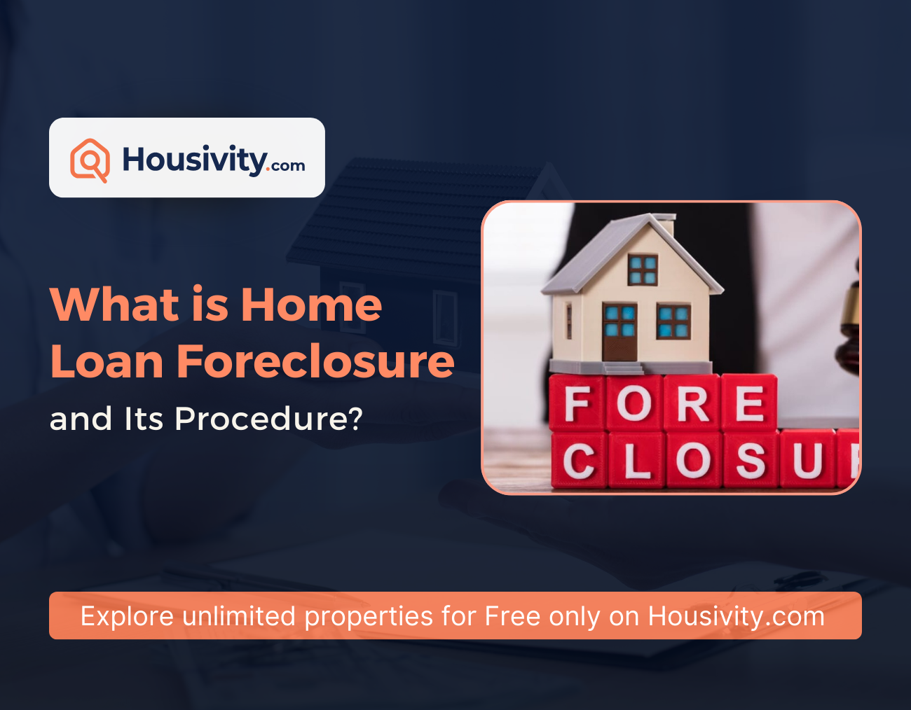 What is Home Loan Foreclosure and Its Procedure?